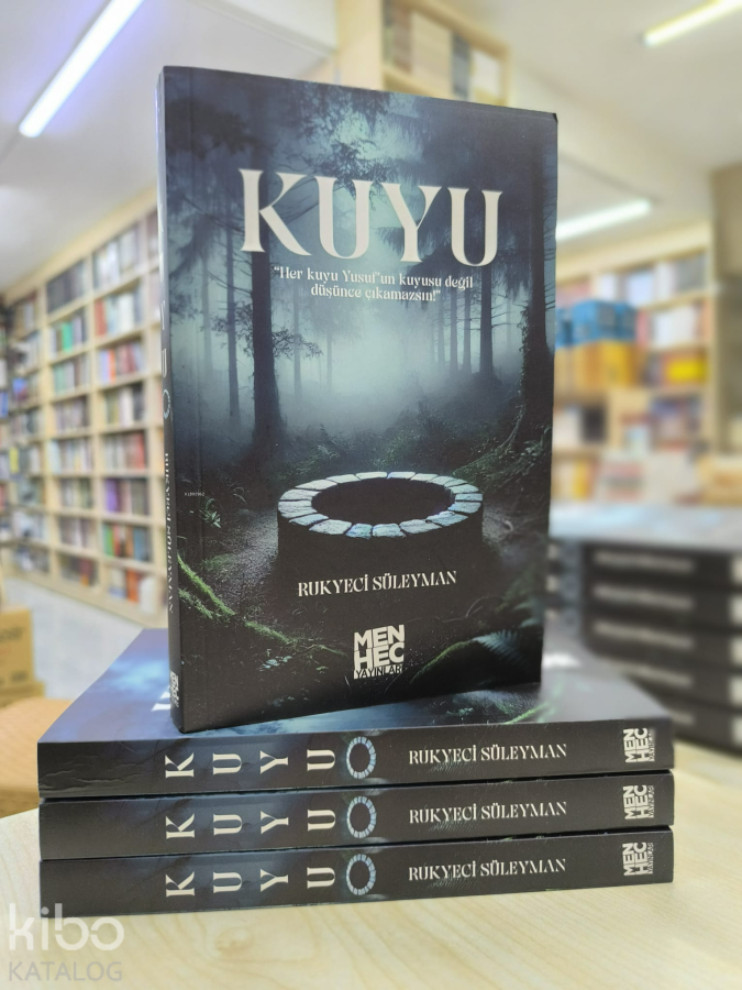 Kuyu;Her Kuyu Yusufun Kuyusu Değildir Düşünce Çıkamazsın - Menhec Yayı